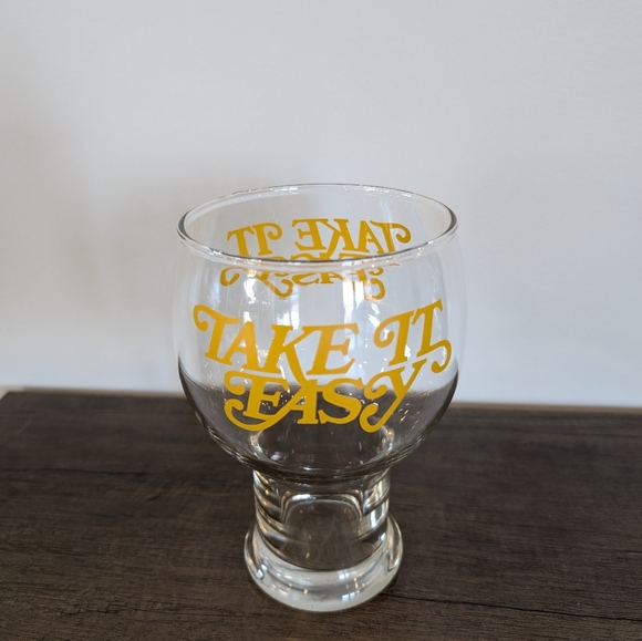 Dining | Vintage Take It Easy Goblet Glass | Poshmark